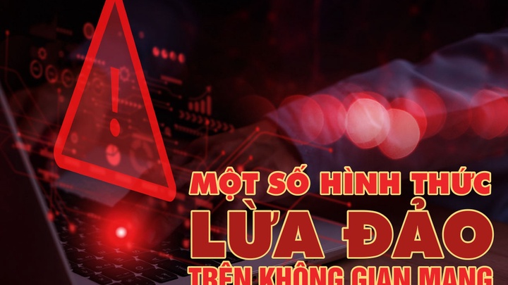 Một số hình thức lừa đảo trên không gian mạng